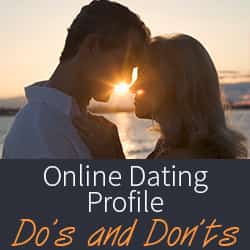 Online Dating Profile Do's and Don'ts